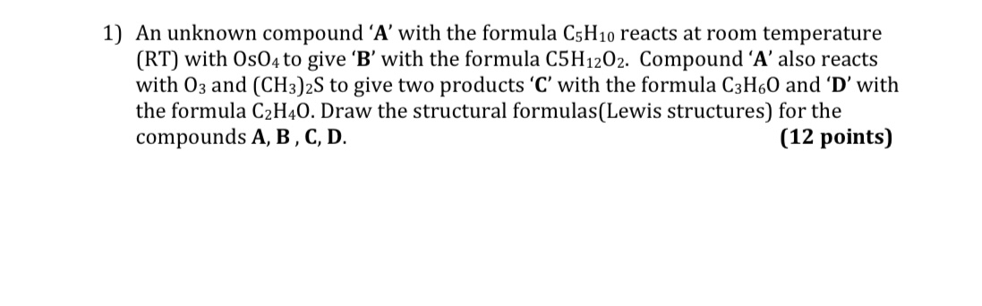 Solved An unknown compound ' A ' ﻿with the formula C5H10 | Chegg.com