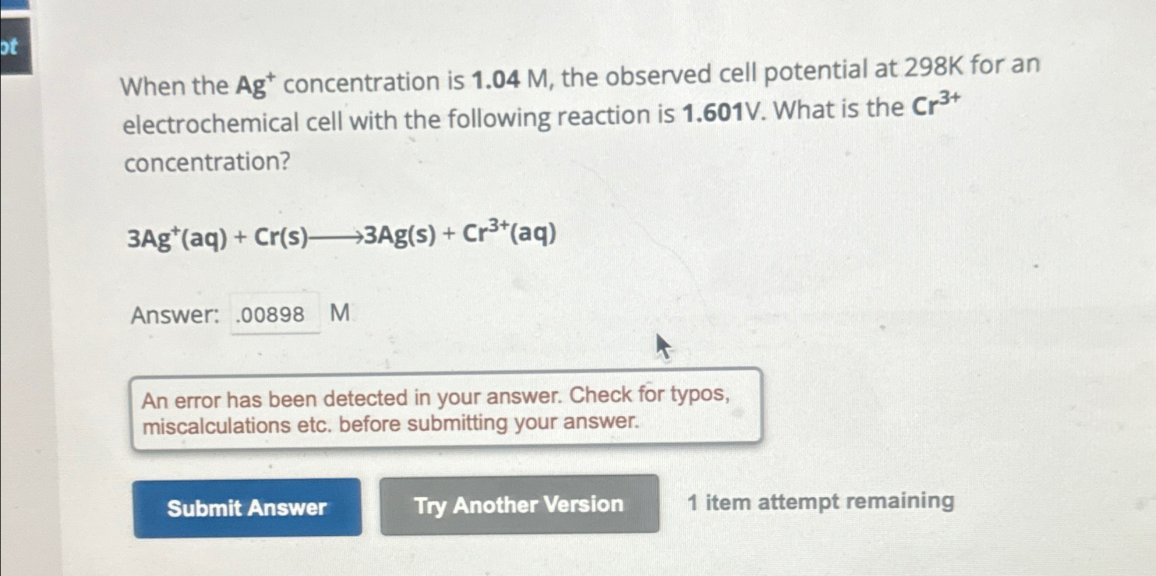 Solved When the Ag+concentration is 1.04M, ﻿the observed | Chegg.com