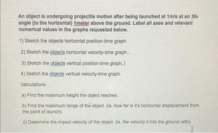 Solved An object is undergoing projectile motion after being | Chegg.com