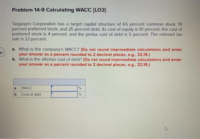 Solved Problem 14-9 Calculating WACC (LO3] Targaryen | Chegg.com