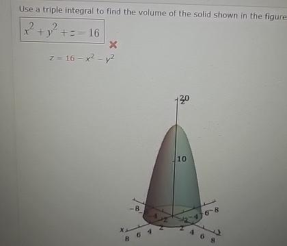 Solved Use a triple integral to find the volume of the solid | Chegg.com