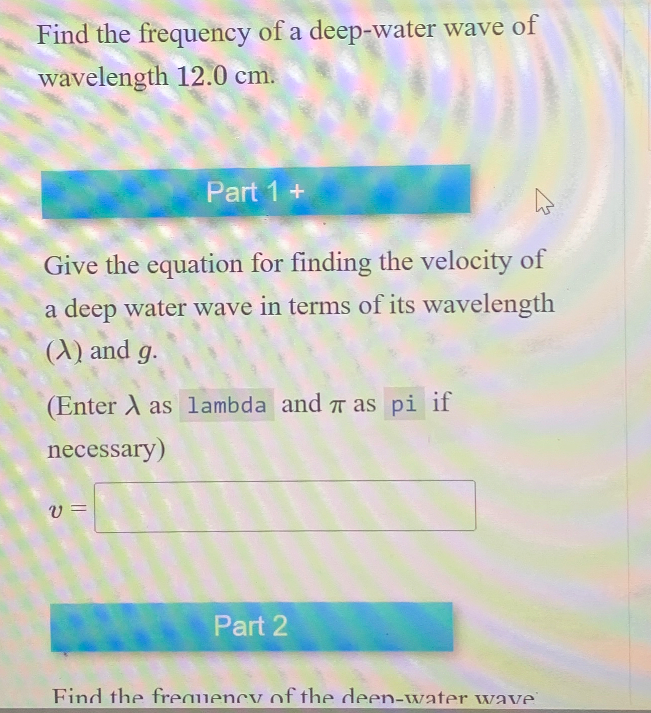 Find the frequency of a deep-water wave of wavelength | Chegg.com