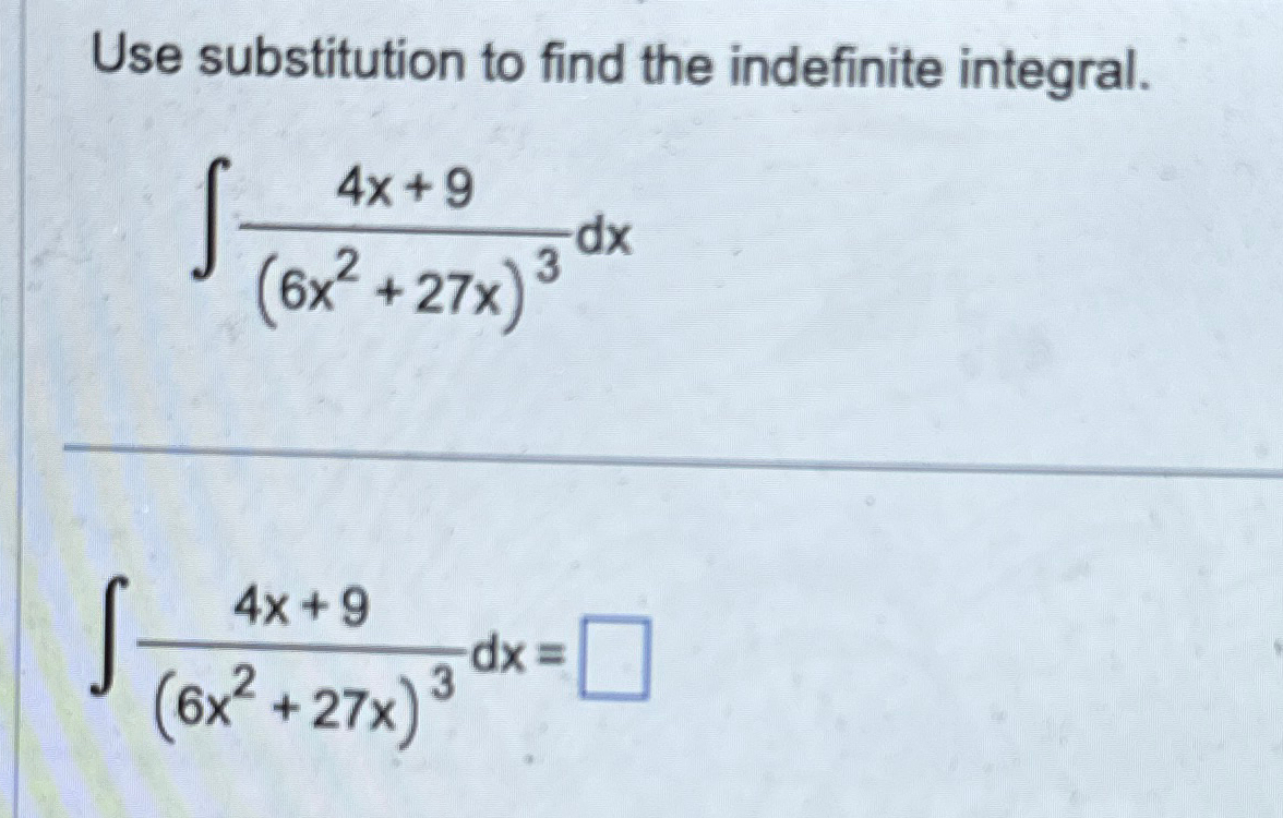 Solved Use substitution to find the indefinite | Chegg.com