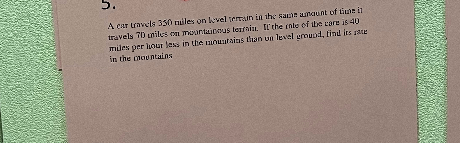 Solved A car travels 350 ﻿miles on level terrain in the same | Chegg.com