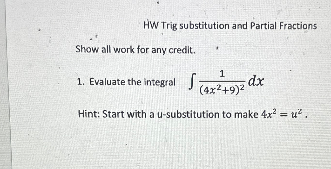 Solved HW Trig substitution and Partial FractionsShow all | Chegg.com