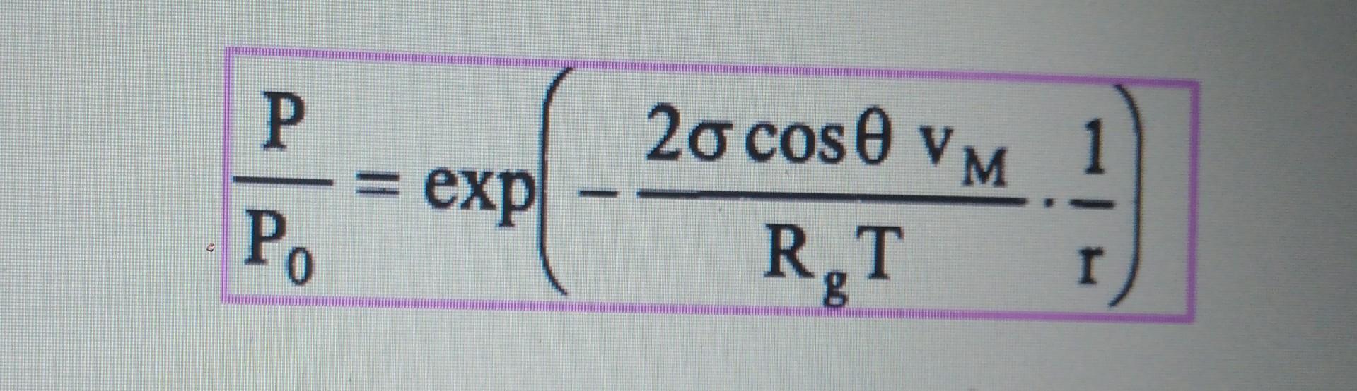 Solved P0P=exp(−RgT2σcosθvM⋅r1) | Chegg.com