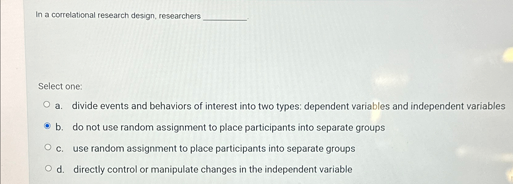 Solved In a correlational research design, researchersSelect | Chegg.com