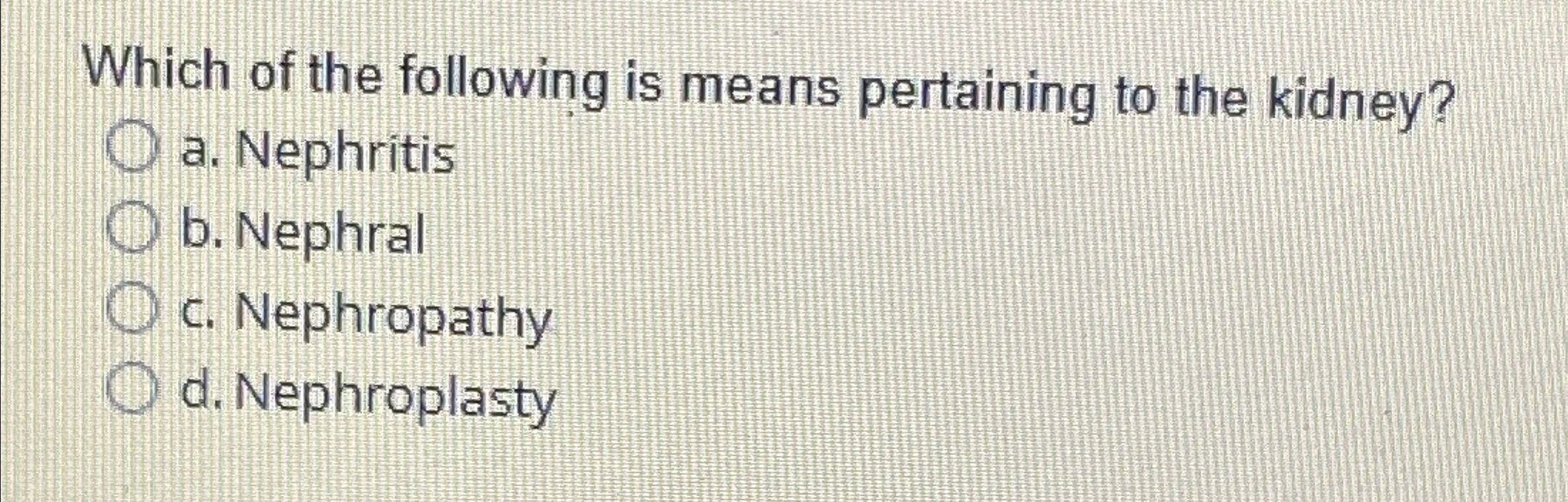 Solved Which of the following is means pertaining to the | Chegg.com