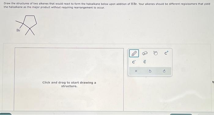 Solved Draw the structures of two alkenes that would react | Chegg.com