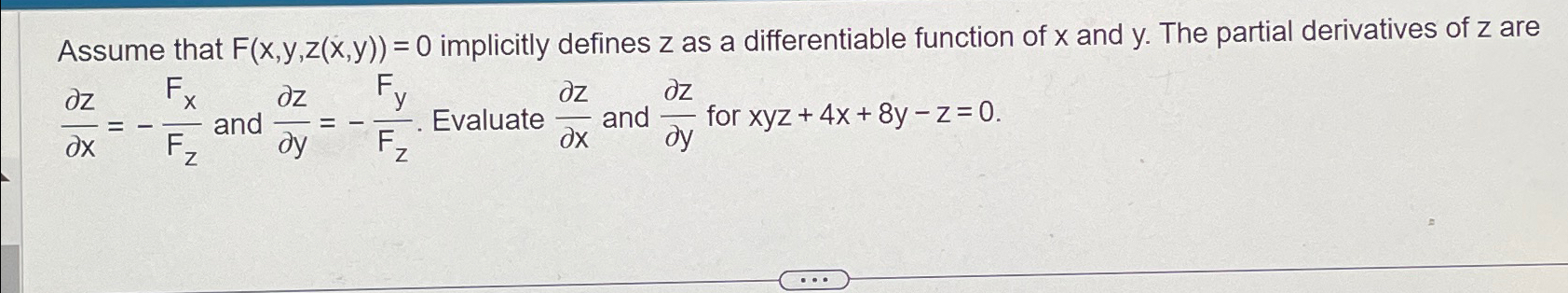 Solved Assume that F(x,y,z(x,y))=0 ﻿implicitly defines z ﻿as | Chegg.com