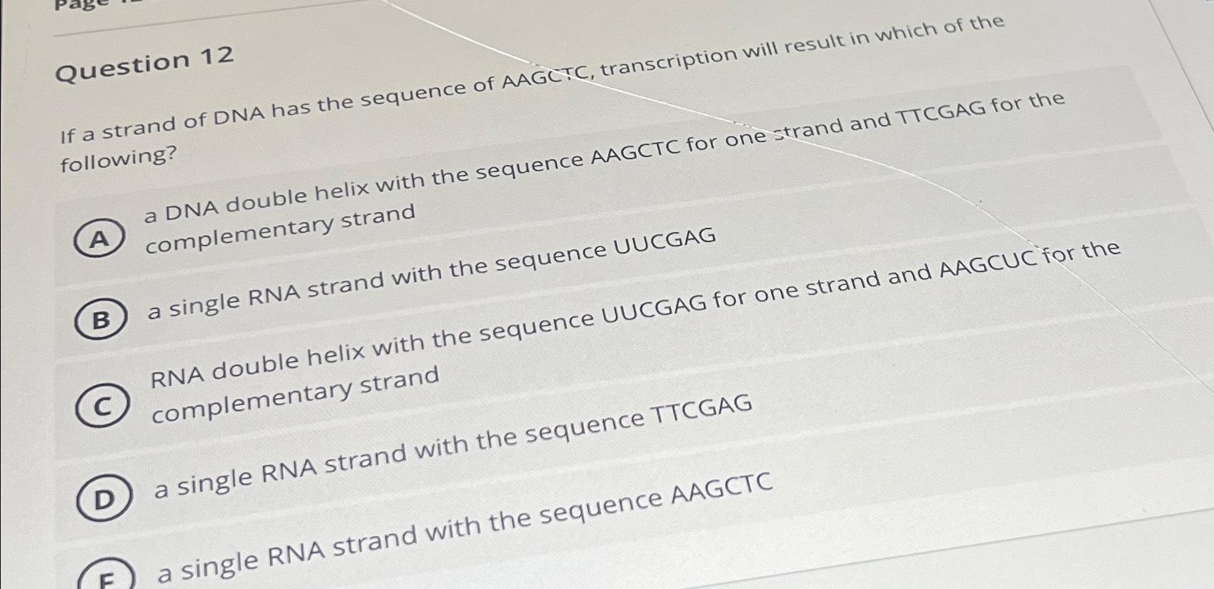 Solved If a strand of DNA has the sequence of AAGCTC, | Chegg.com