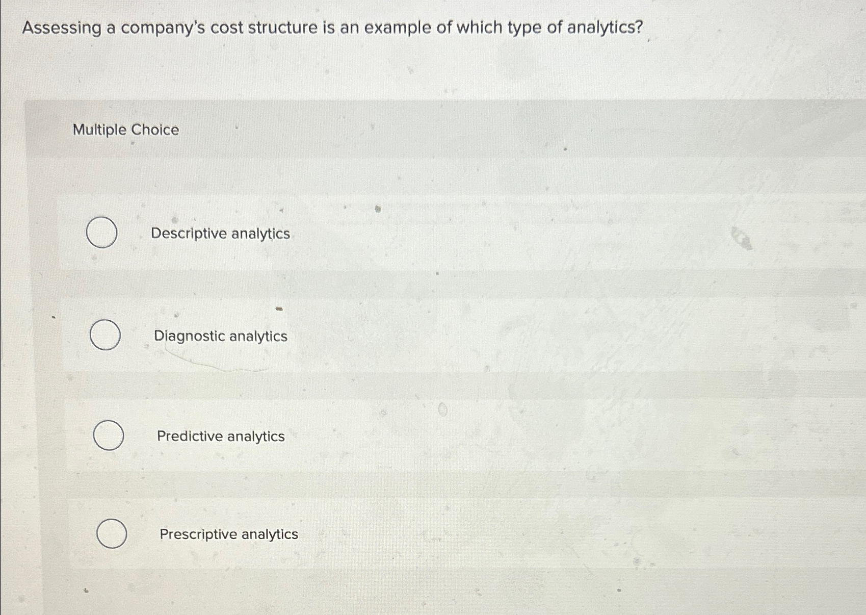 Solved Assessing a company's cost structure is an example of | Chegg.com
