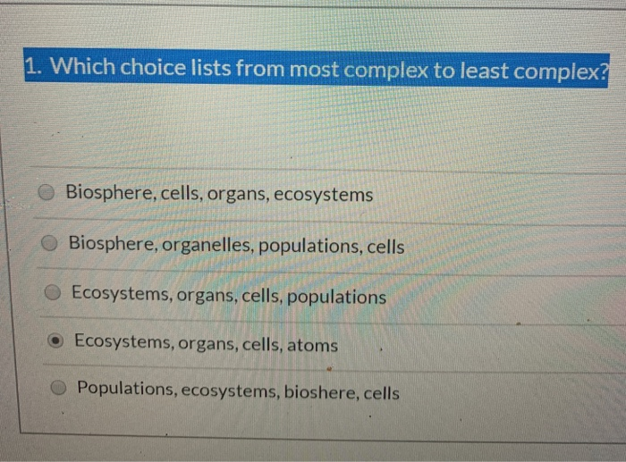 Solved 1. Which choice lists from most complex to least | Chegg.com