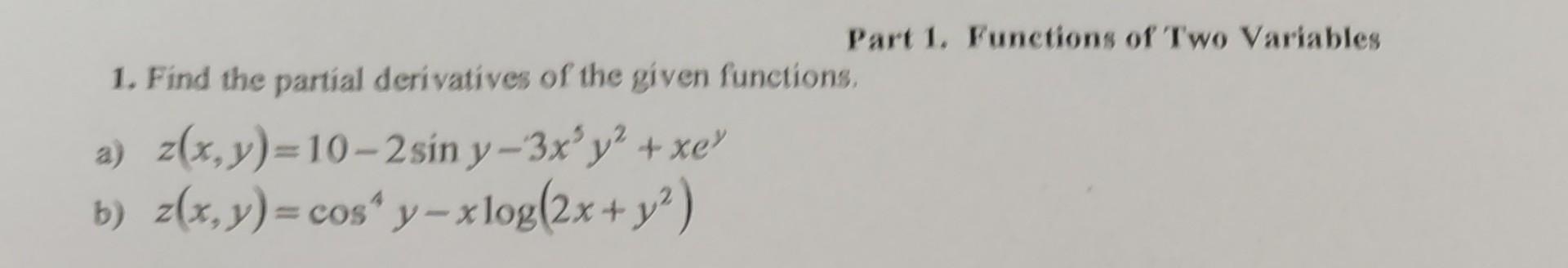Solved Part 1. Functions of Two Variables 1. Find the | Chegg.com