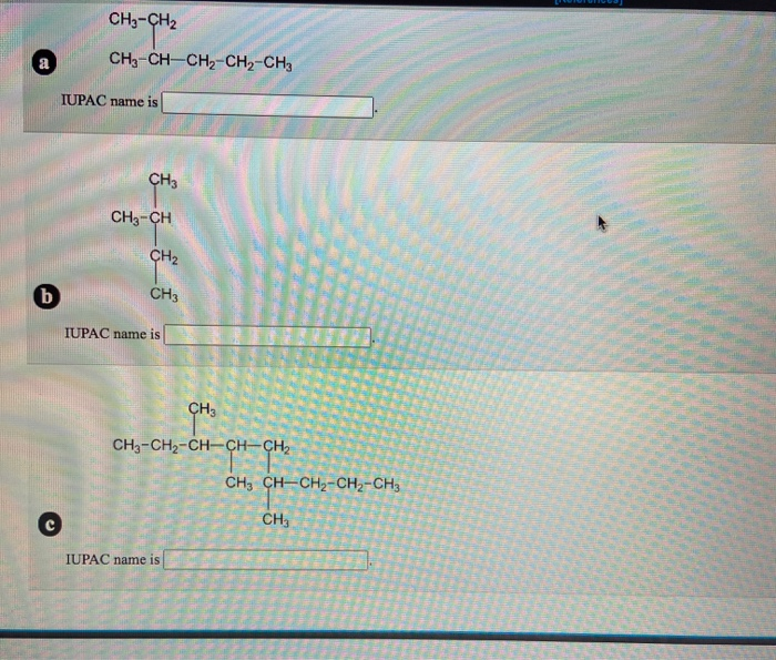 Solved CH-CH? CH3-CH2 a CH3-CH-CH2-CH2-CH3 IUPAC name is CH3 | Chegg.com