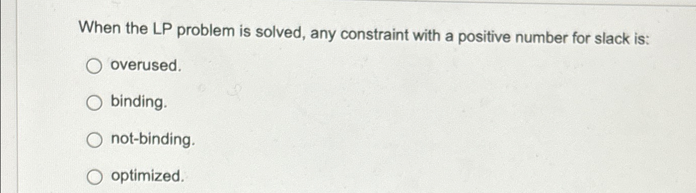 Solved When The Lp Problem Is Solved Any Constraint With A