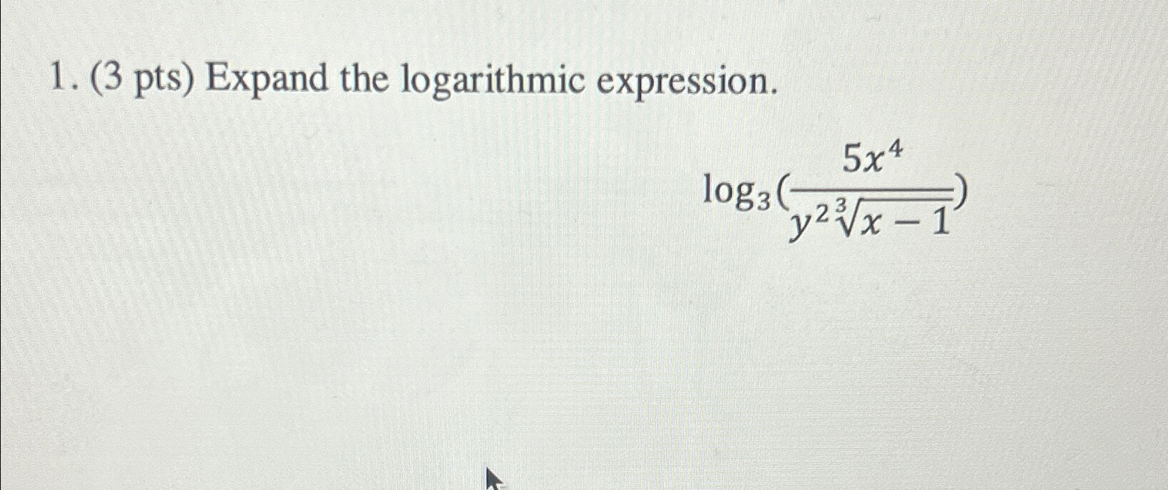 Solved (3 ﻿pts) ﻿Expand the logarithmic | Chegg.com