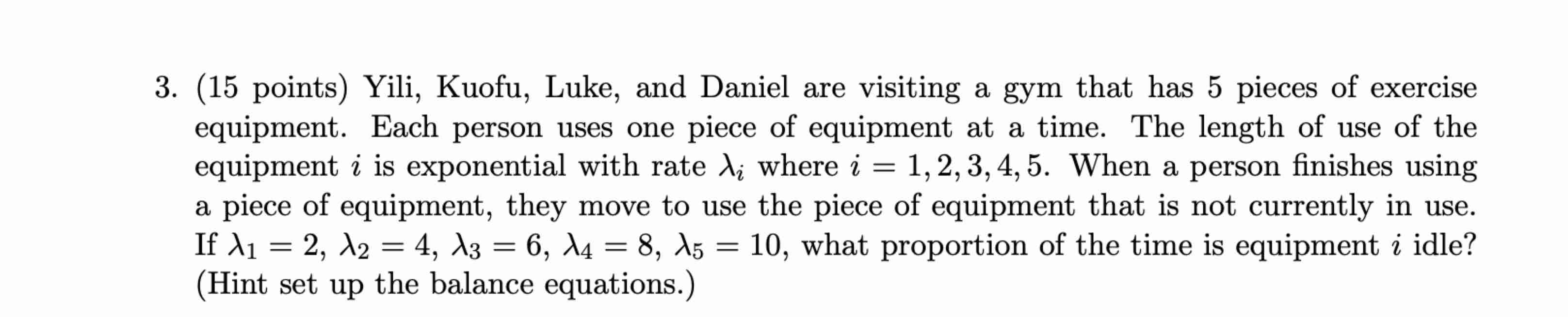 Solved (15 ﻿points) ﻿Yili, Kuofu, Luke, and Daniel are | Chegg.com