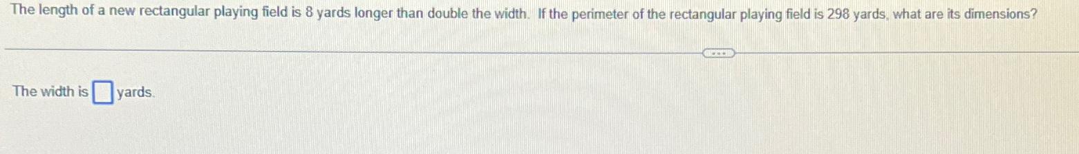 Solved The length of a new rectangular playing field is 8 | Chegg.com