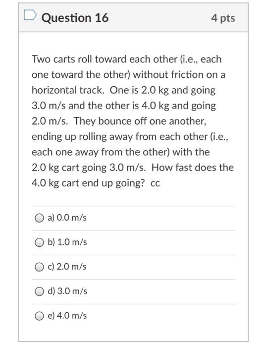 Solved Question 16 4 pts Two carts roll toward each other | Chegg.com