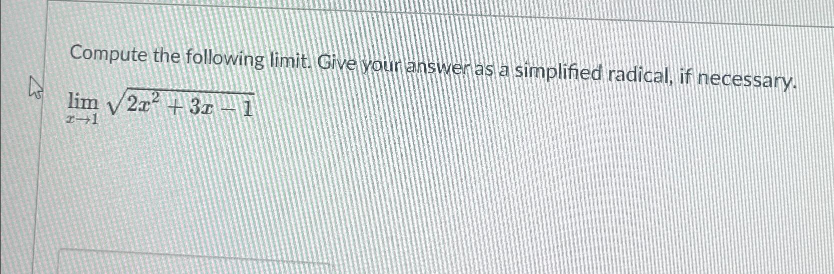 Solved Compute the following limit. ﻿Give your answer as a | Chegg.com