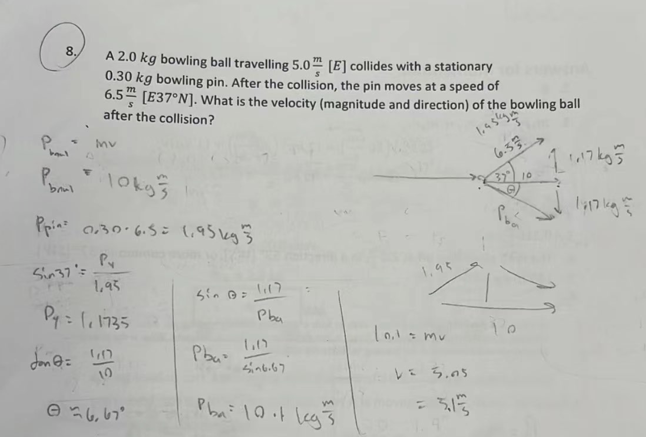 Solved A 2.0kg ﻿bowling ball travelling 5.0ms[E] ﻿collides | Chegg.com