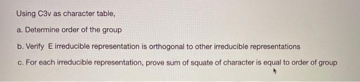 Solved Using C3v as character table, a. Determine order of | Chegg.com