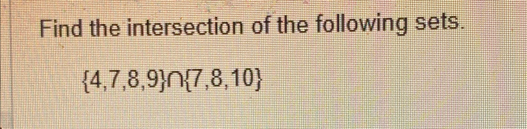 Solved Find the intersection of the following | Chegg.com