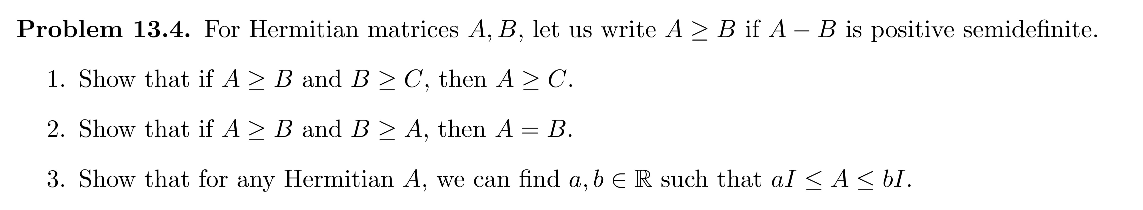 Solved Problem 13.4. ﻿For Hermitian matrices A,B, ﻿let us | Chegg.com