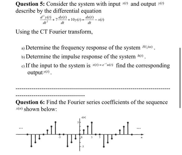 Solved Question 5: Consider the system with input x(t) and | Chegg.com
