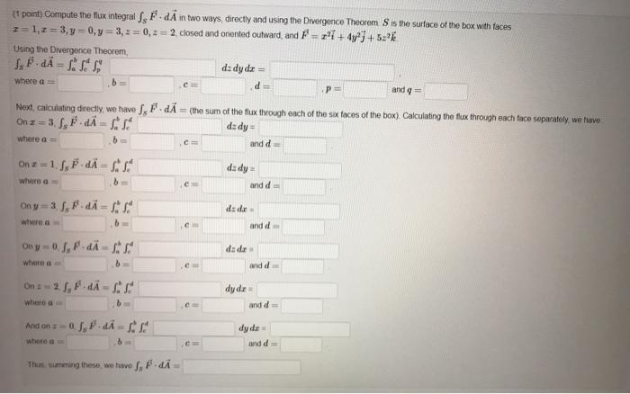 Solved t point) Compute the flux integral SF.dA in two ways | Chegg.com