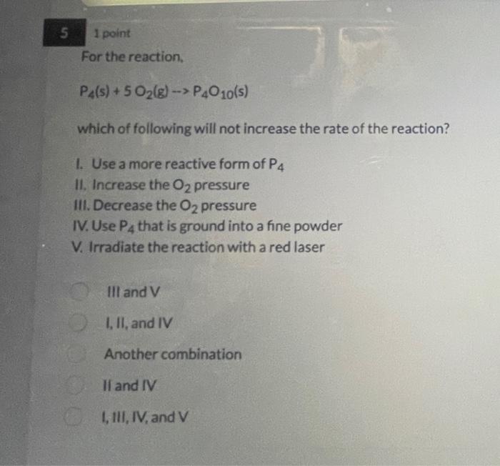 Solved 51 point For the reaction, P4( s)+5O2( g)→P4O10( s) | Chegg.com