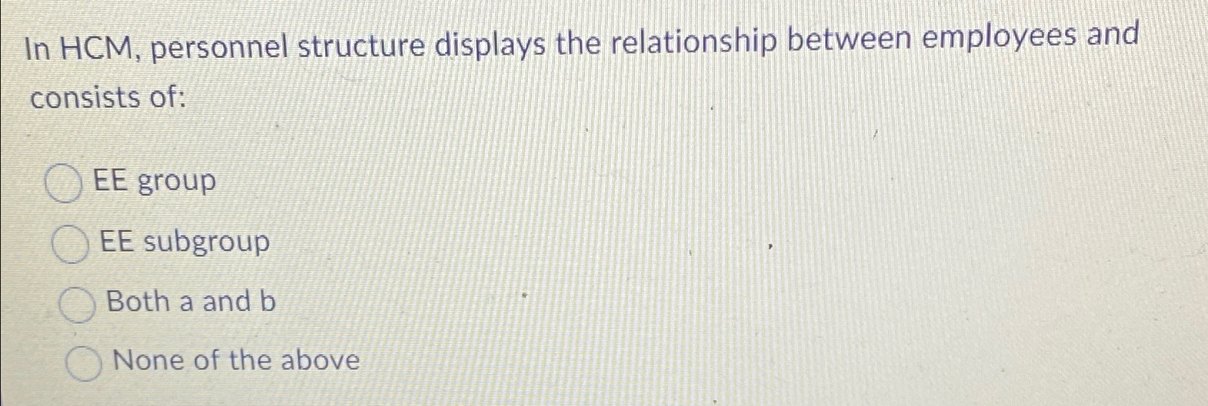 Solved In HCM, ﻿personnel structure displays the | Chegg.com