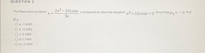 Solved The fixed-point problem x=0.5(x+x3) is proposed to | Chegg.com
