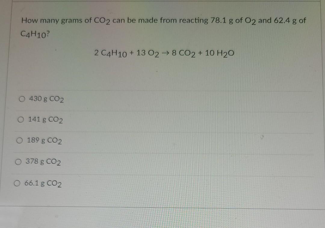 Solved How many grams of CO2 can be made from reacting 78.1 | Chegg.com