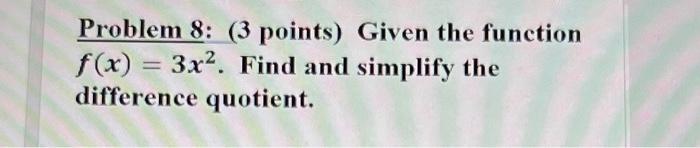 Solved Problem 8: ( 3 points) Given the function f(x)=3x2. | Chegg.com