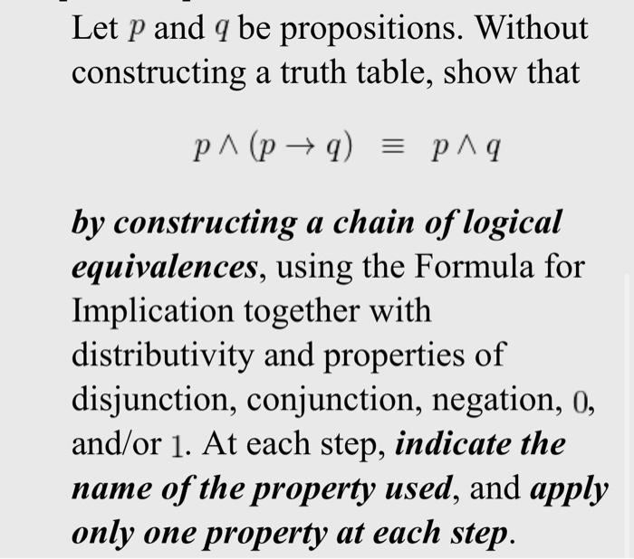 Solved Let P and q be propositions. Without constructing a | Chegg.com