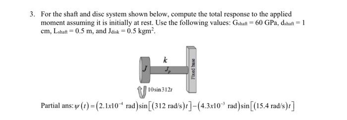 Solved 3. For the shaft and disc system shown below, compute | Chegg.com