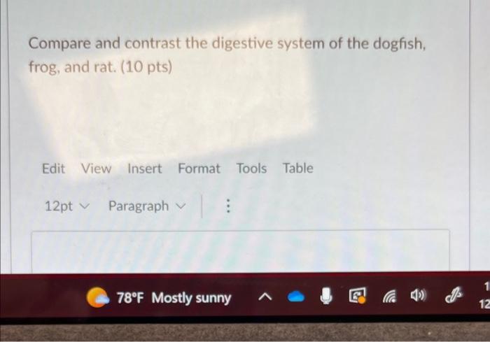 Solved Compare and contrast the digestive system of the | Chegg.com