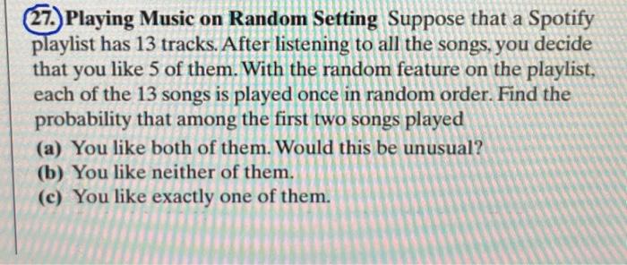 Solved 27.) Playing Music on Random Setting Suppose that a | Chegg.com