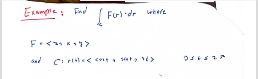 Solved Example: Find ∫c﻿F(r)*dr ﻿whereF=(:z,x,y:)and | Chegg.com
