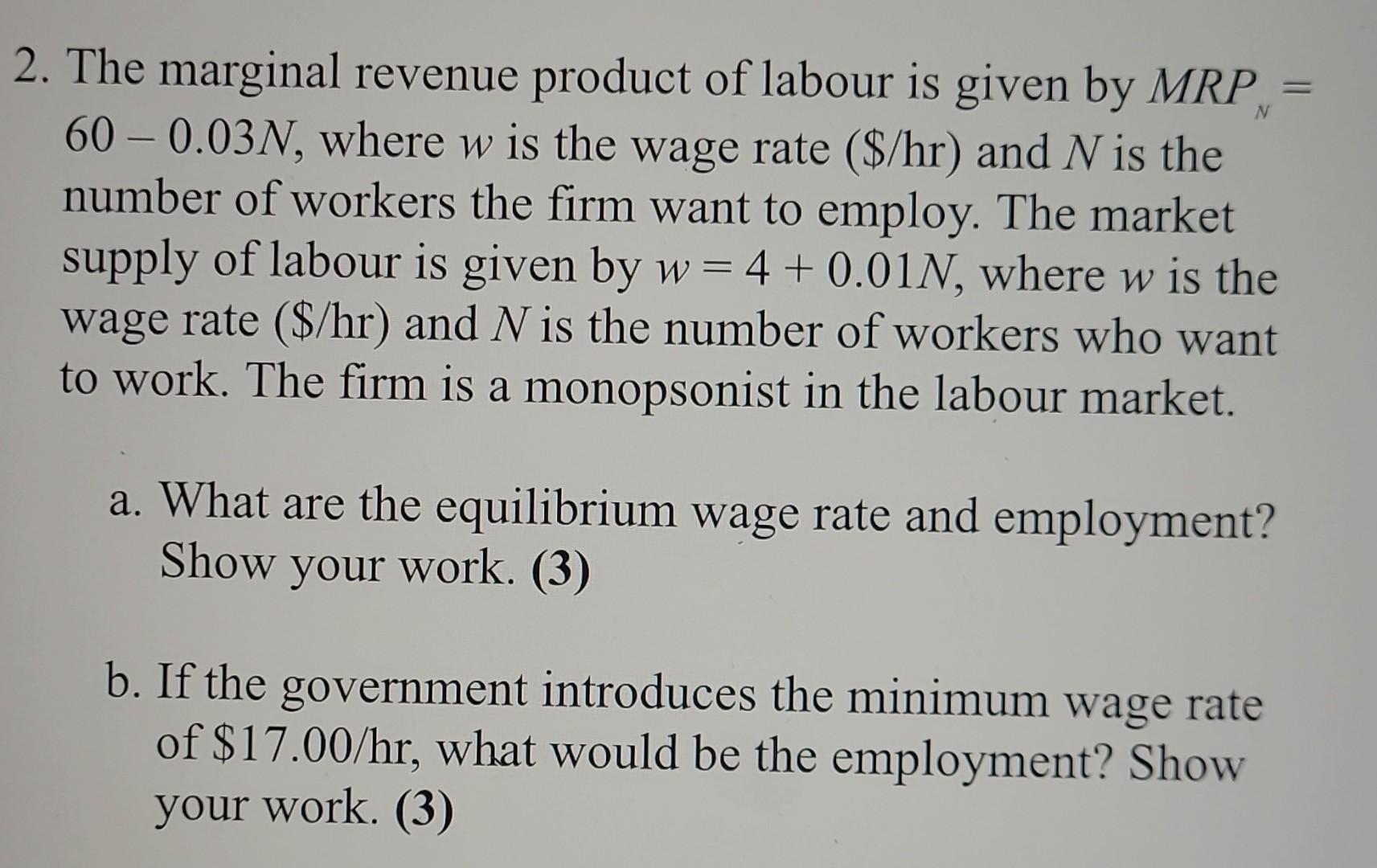 Solved 2. The marginal revenue product of labour is given by | Chegg.com