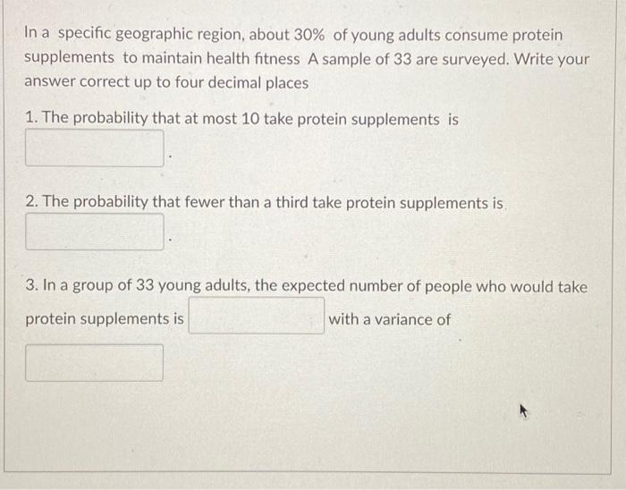 Solved In a specific geographic region, about 30% of young | Chegg.com
