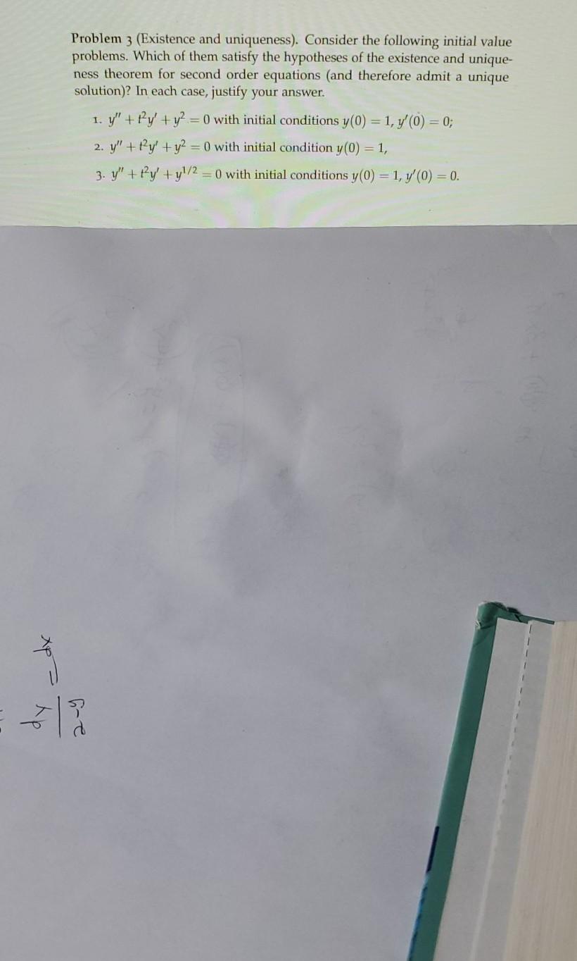 Solved Problem 3 (Existence and uniqueness). Consider the | Chegg.com