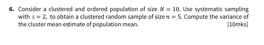 Solved Consider a clustered and ordered population of size | Chegg.com