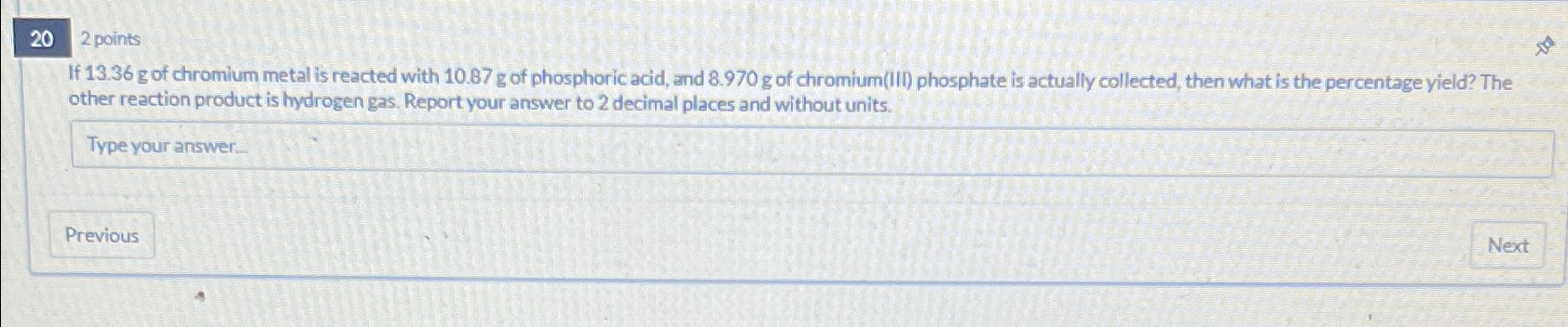 Solved 2 ﻿pointsIf 13.36g ﻿of chromium metal is reacted with | Chegg.com