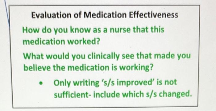 Solved Evaluation of Medication Effectiveness How do you | Chegg.com