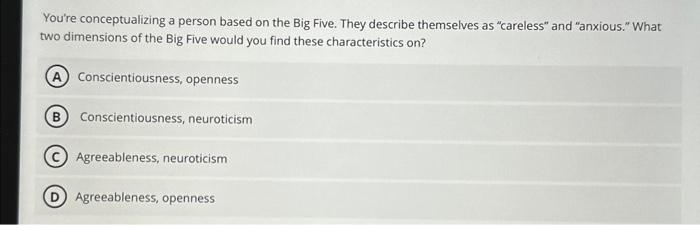 Solved You're conceptualizing a person based on the Big | Chegg.com