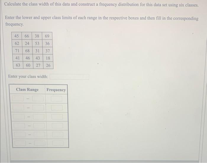 Solved Calculate The Class Width Of This Data And Construct