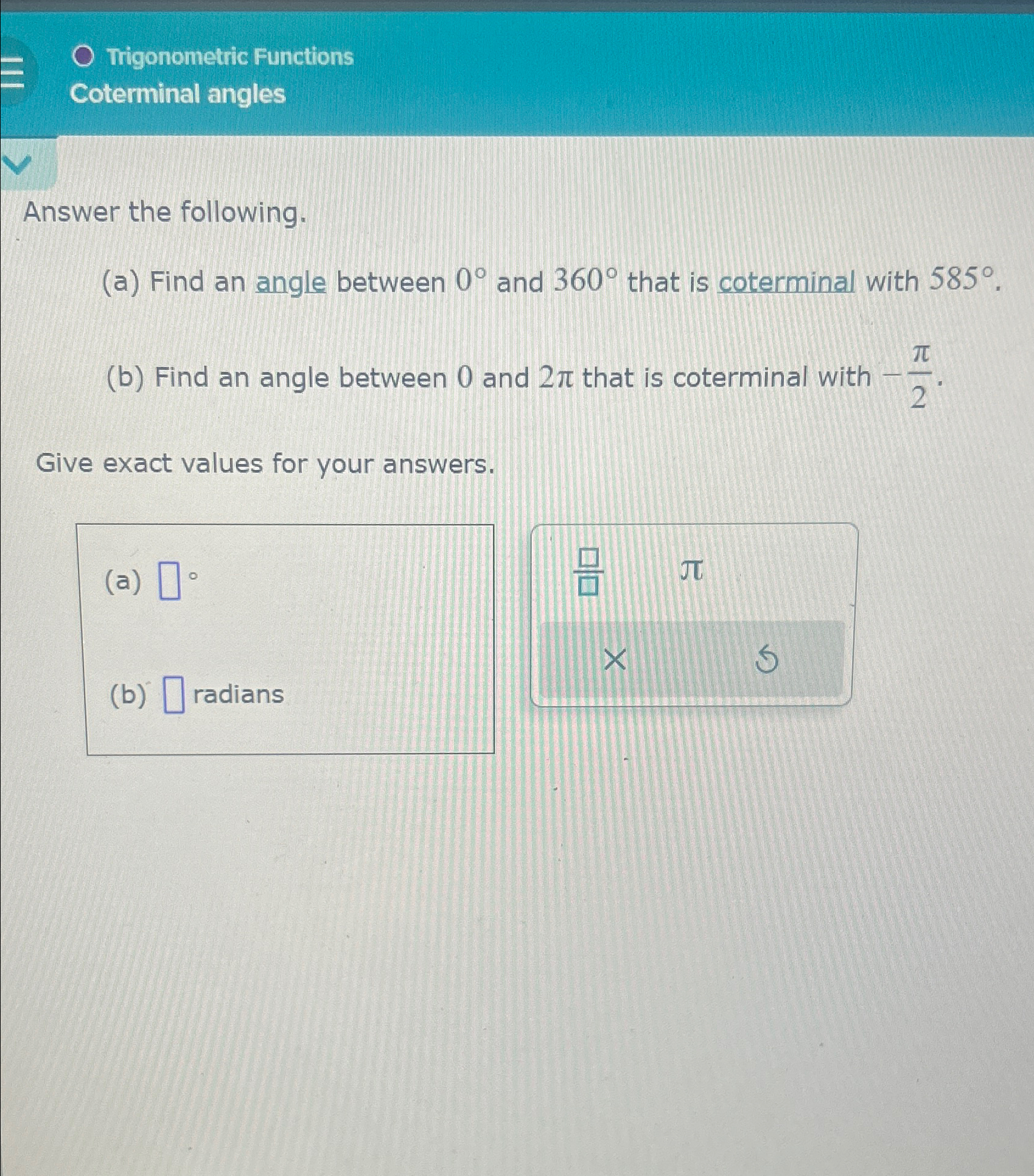 Solved Trigonometric FunctionsCoterminal anglesAnswer the | Chegg.com